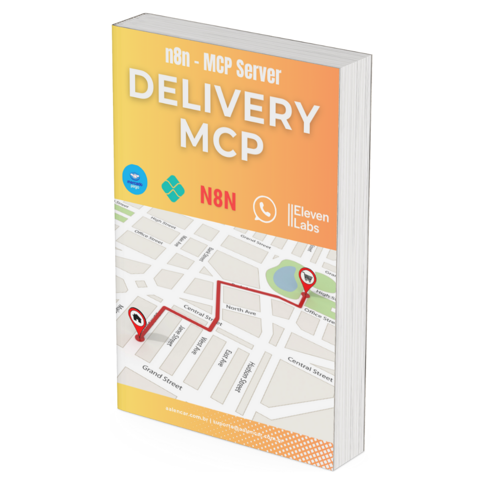 Fluxo - Chatbot Delivery com MCP + Mercado Pago + Google Maps no n8n – EmpreendedorSerial